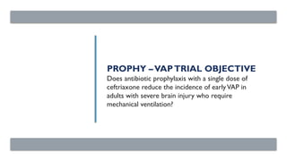 Journal Club of Ceftriaxone to Prevent Early VAP | PPT