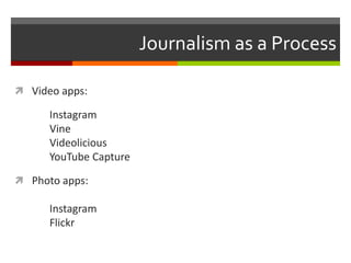 Journalism as a Process | PPTX | Social Networking | Internet