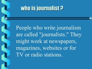 Journalism roles and values | PPT