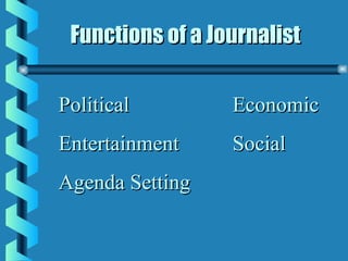 Journalism roles and values | PPT