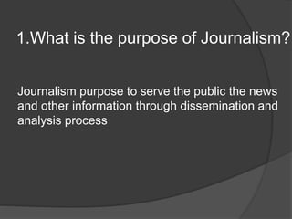 Journalism tugas | PPTX | Media Industry | Industries