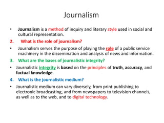 Journalistic principles and ethic questions exam-journalism_(l1) | PPTX