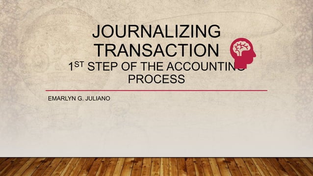 Journalizing transaction | PPTX | Business Accounting & Finance | Business