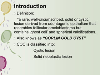 Calcifying Odontogenic Cyst Clinical Picture
