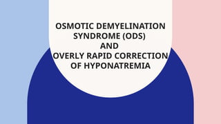 Journal Reading - Osmotic demyelination syndrome (ODS).pptx