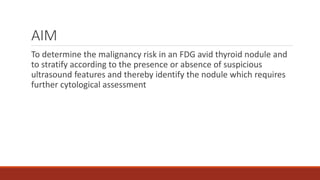 Journal ultrasound stratification of the fdg avid thyroid | PPT