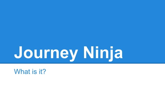 Journey Ninja | PPTX