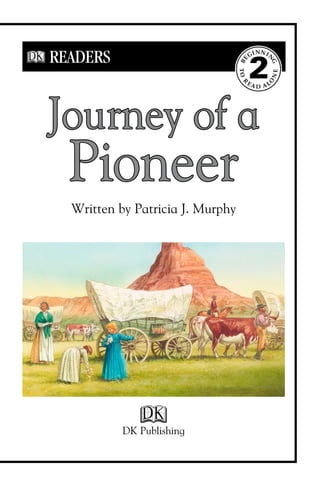 Journey of a pioneer patricia j.murphy-dk readers | PDF | Family ...