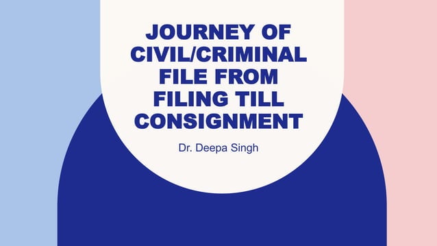 Journey of civil file from filing till consignment.pptx