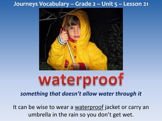 Journeys vocabulary – grade 2 – unit 5_21 | PPTX