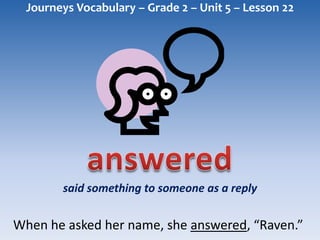 Journeys vocabulary grade 2 unit 5_22 | PPTX