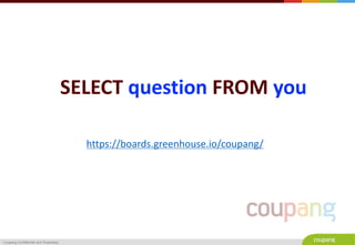 [Coupang] Journey to the Continuous and Scalable Big Data Platform ...