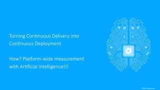 Journey to Cloud-Native: Continuous Delivery with Artificial Intelligence | PPT