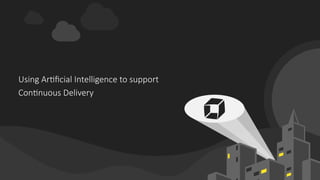 Journey to Cloud-Native: Continuous Delivery with Artificial ...