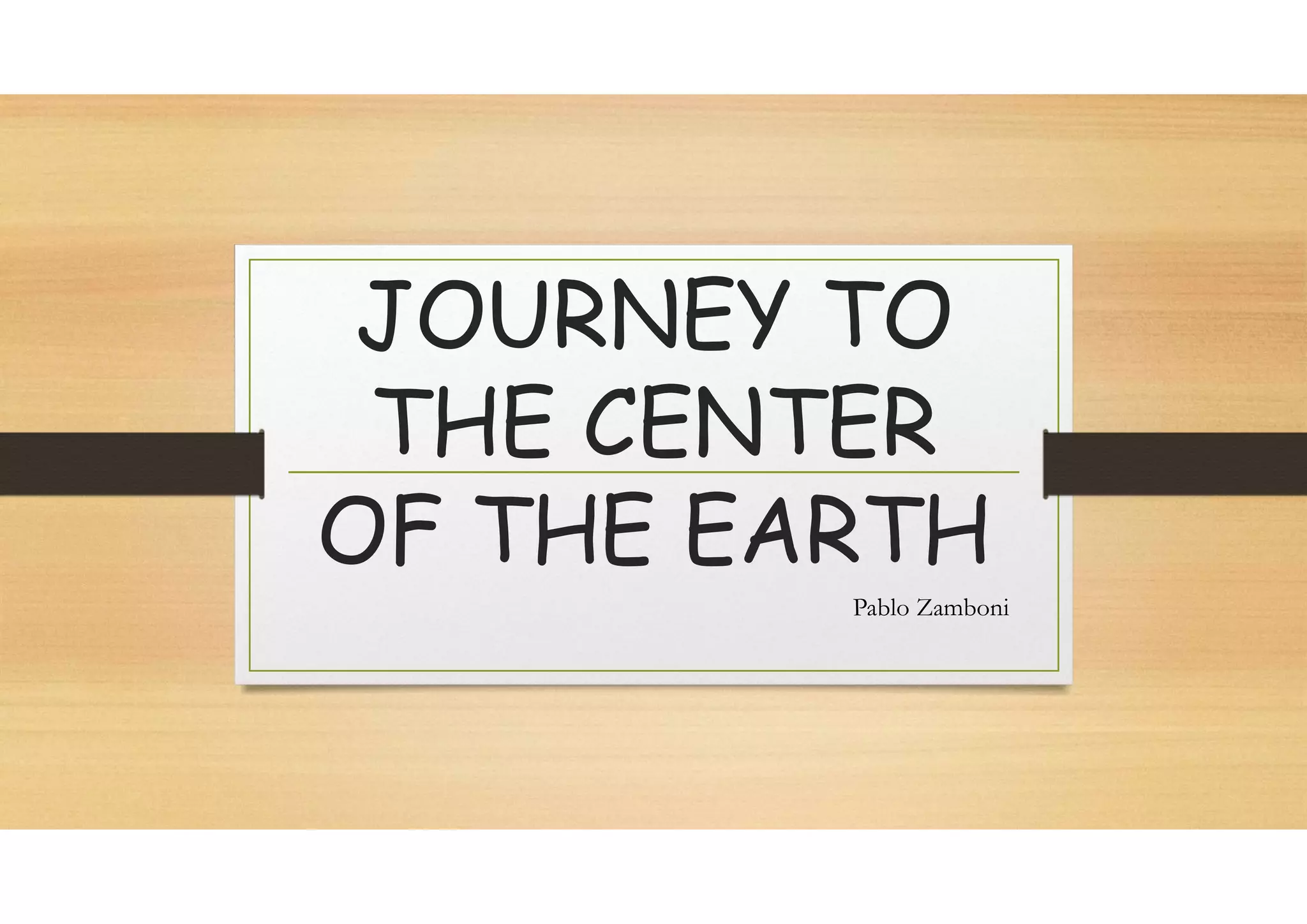 Journey to the center of the earth | PPT