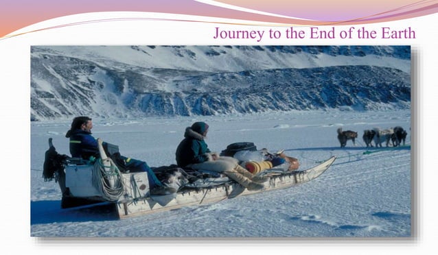 Journey to the end of the earth