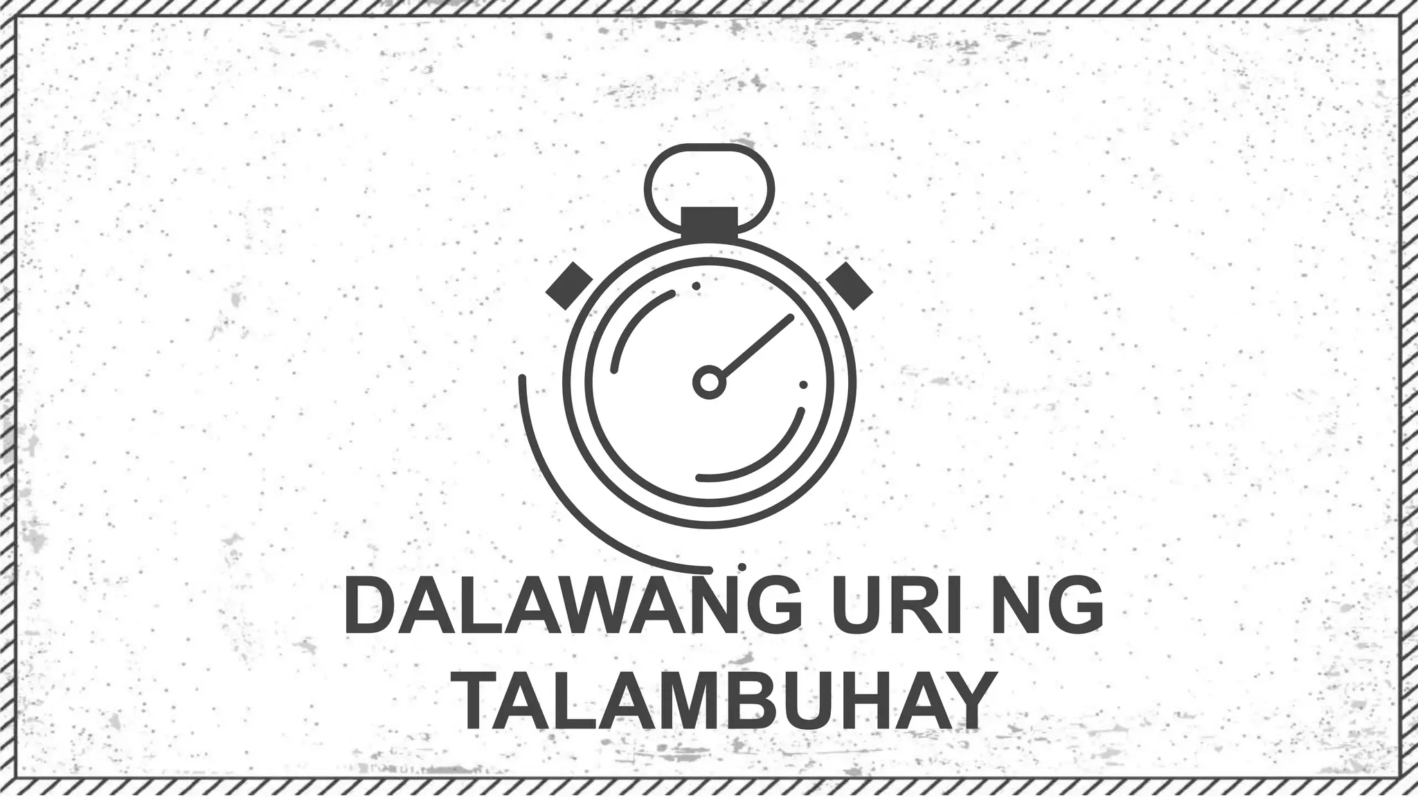TALAMBUHAY at mga Uri nito | PPTX