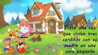 Cuento de "Los tres cerditos y el lobo feroz" | PPTX
