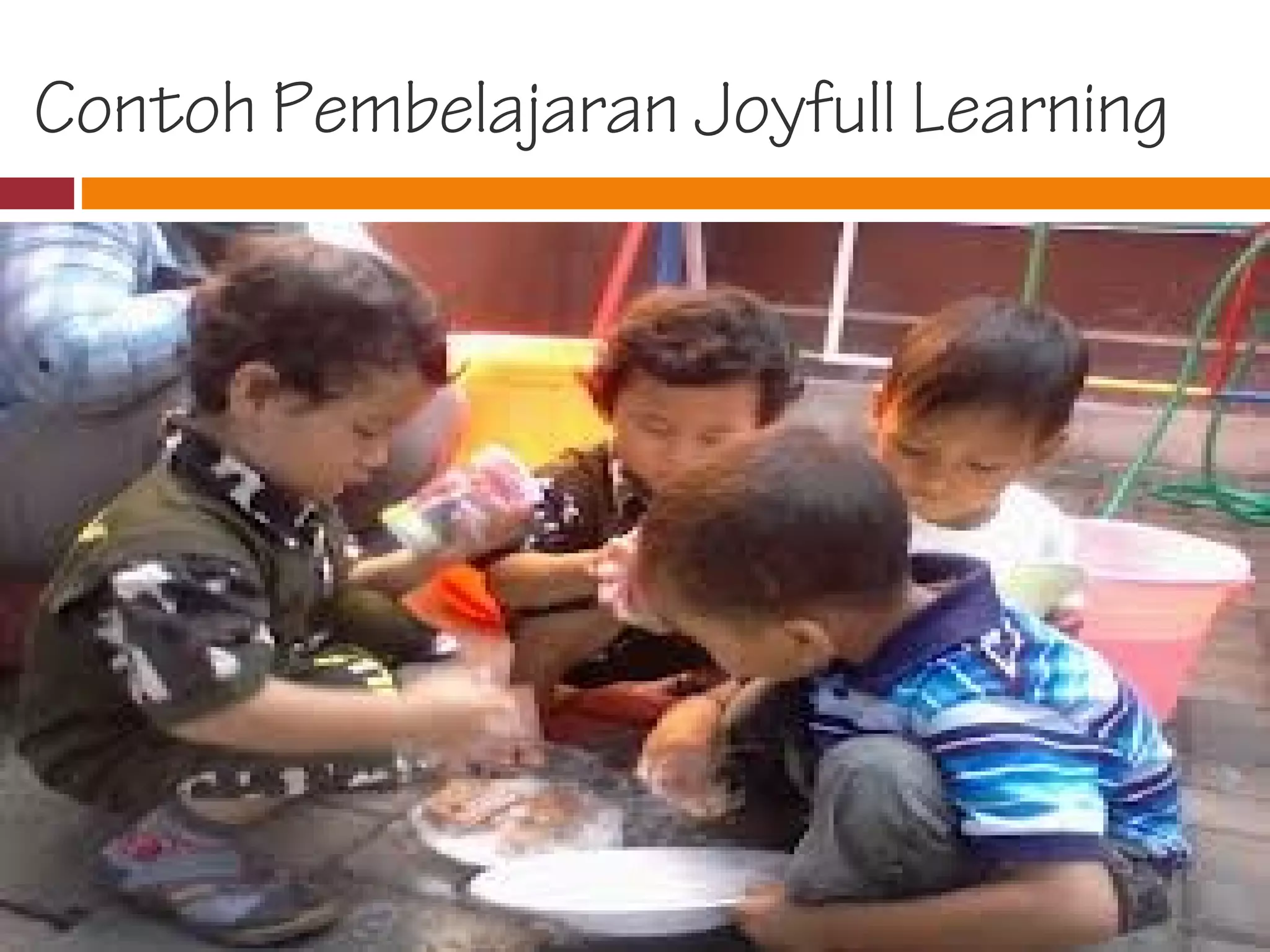 JOYFULL PEMBELAJARAN TK | PPT