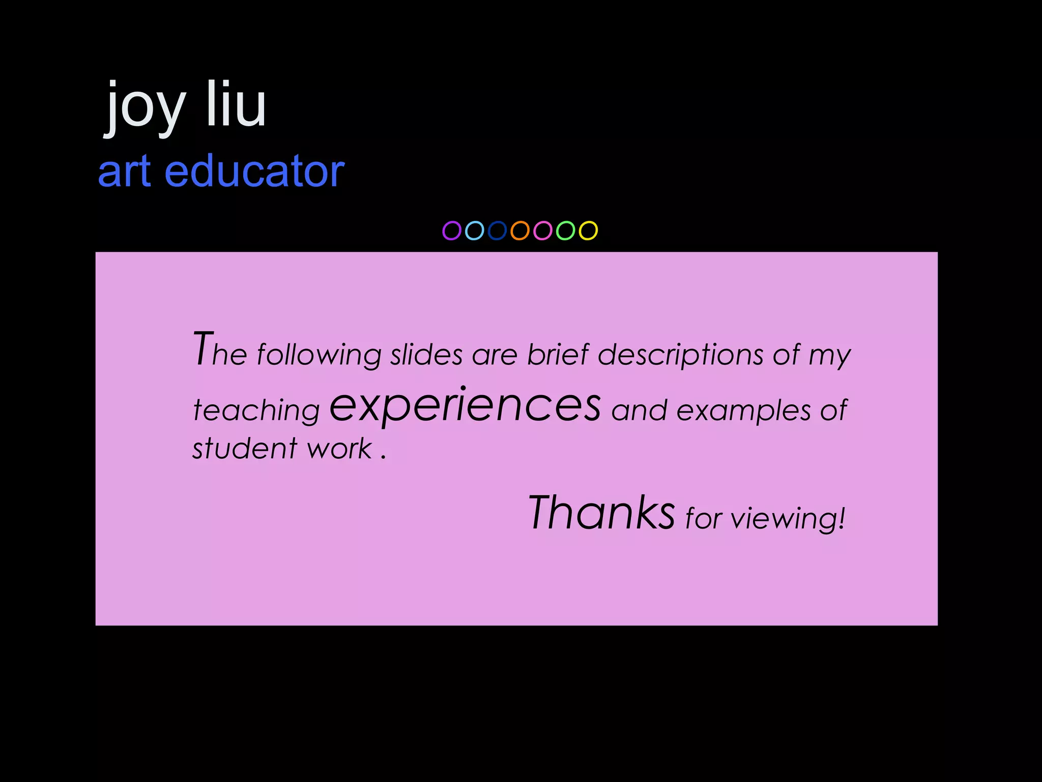 Joy Liu - Art Education Overview | PPT