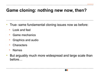 Game cloning: recent legal developments | PPT