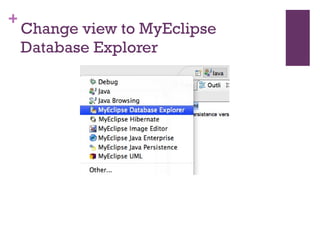 JPA Code Generation via MyEclipse | PPT