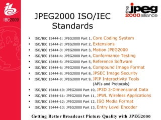 JPEG2000 Alliance IBC 2009 | PPT