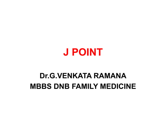 J POINT IN ECG AND ITS INERPRETATION IN ECG | PPTX
