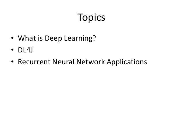 Deep Learning and Recurrent Neural Networks in the Enterprise