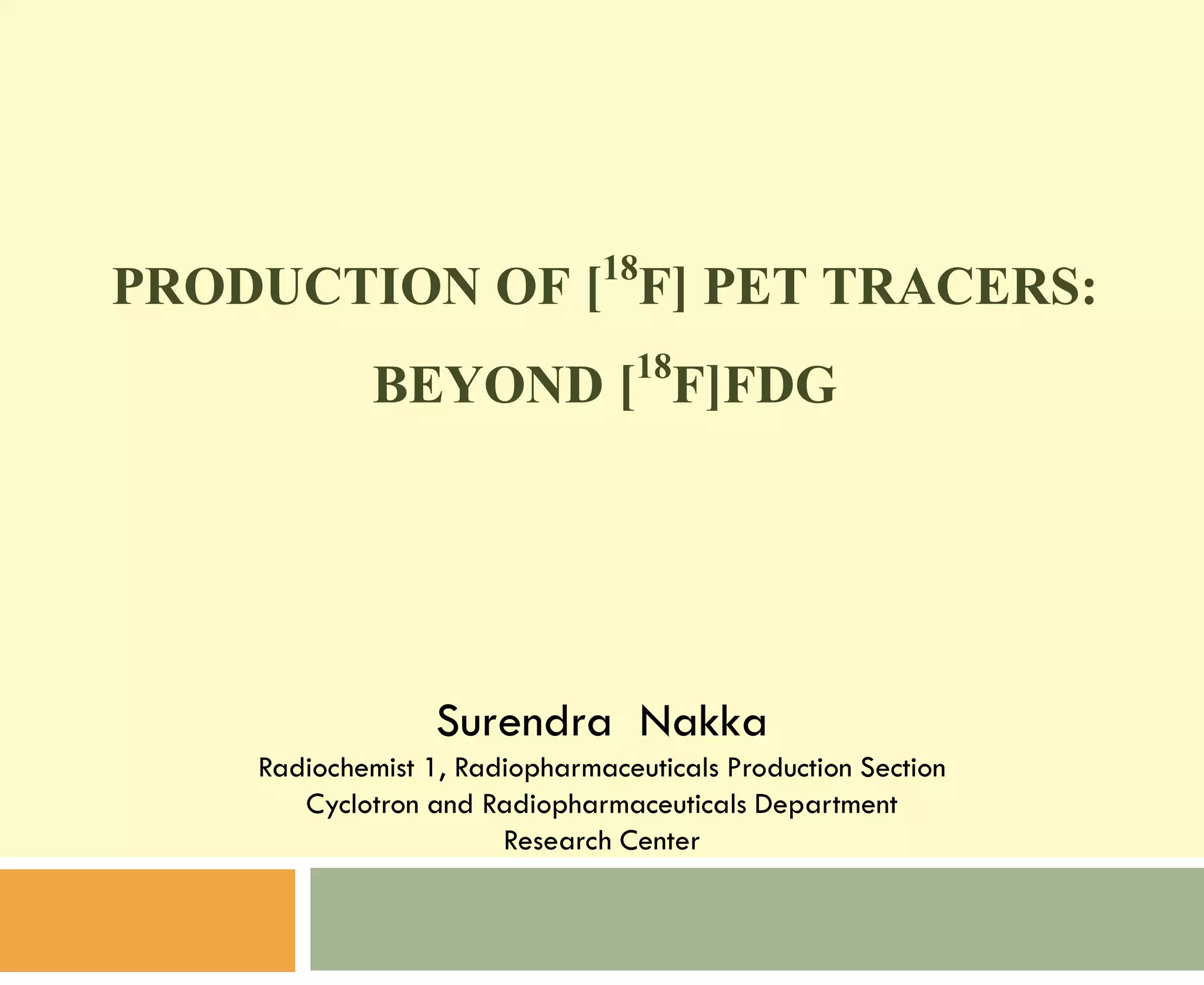 PET - Production of [18F] PET tracers: Beyond [18F]FDG | PDF