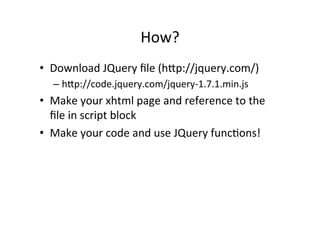 Short intro to JQuery and Modernizr | PPT