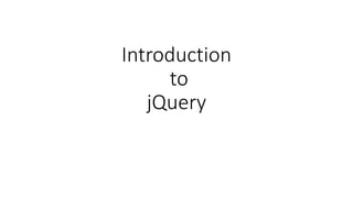 Introduction to jQuery - The basics | PPT
