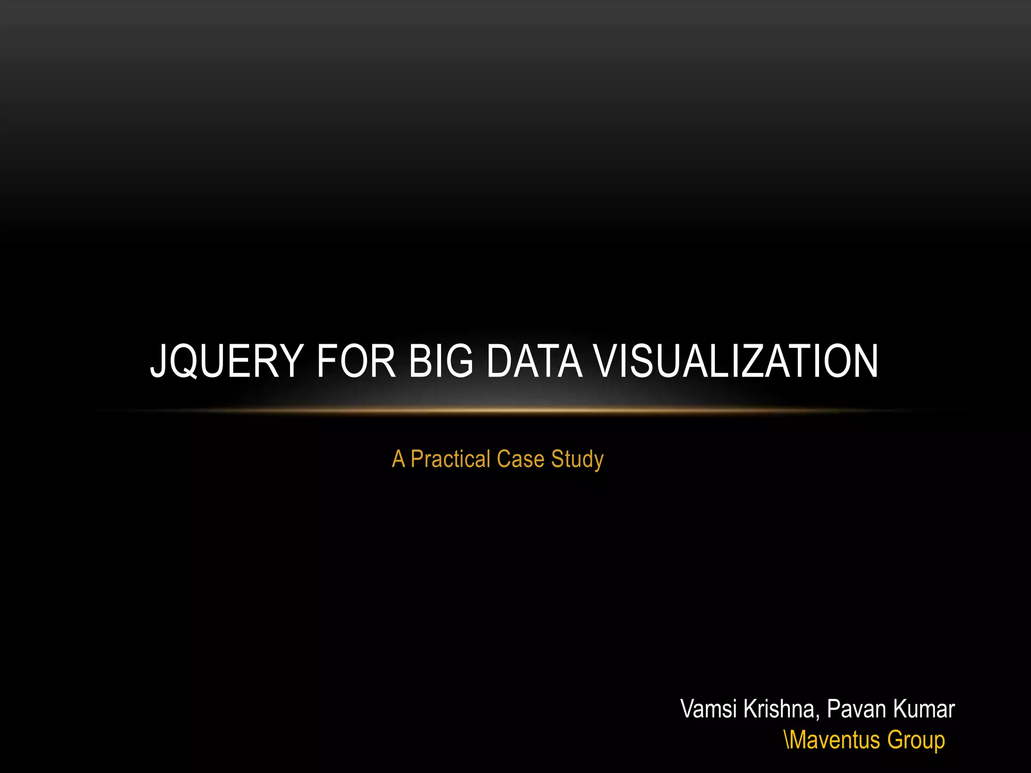 Jquery for big data visualization | PPTX