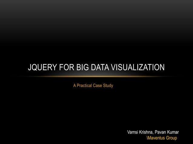 Jquery for big data visualization | PPTX