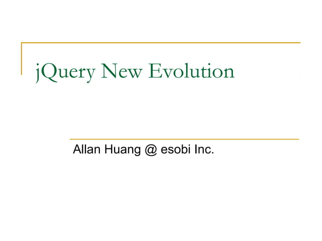 JQuery New Evolution | PPT