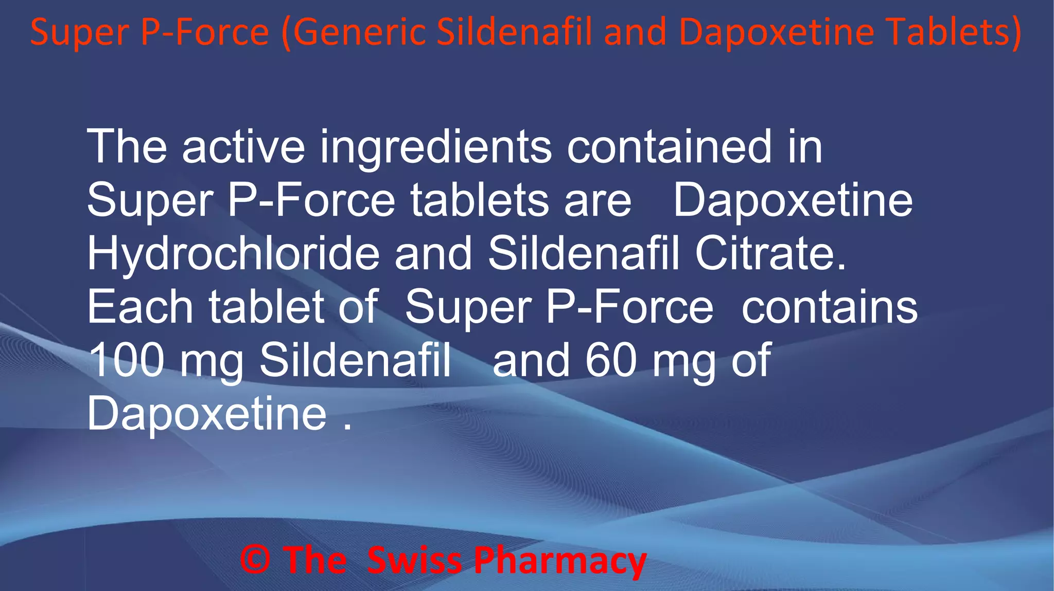 Super P-Force (Generic Sildenafil and Dapoxetine Tablets) | PDF