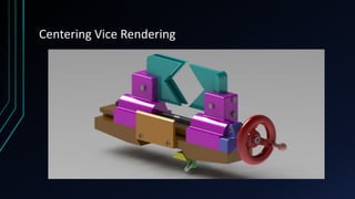Centering Vice/Attachment - SolidWorks | PPT