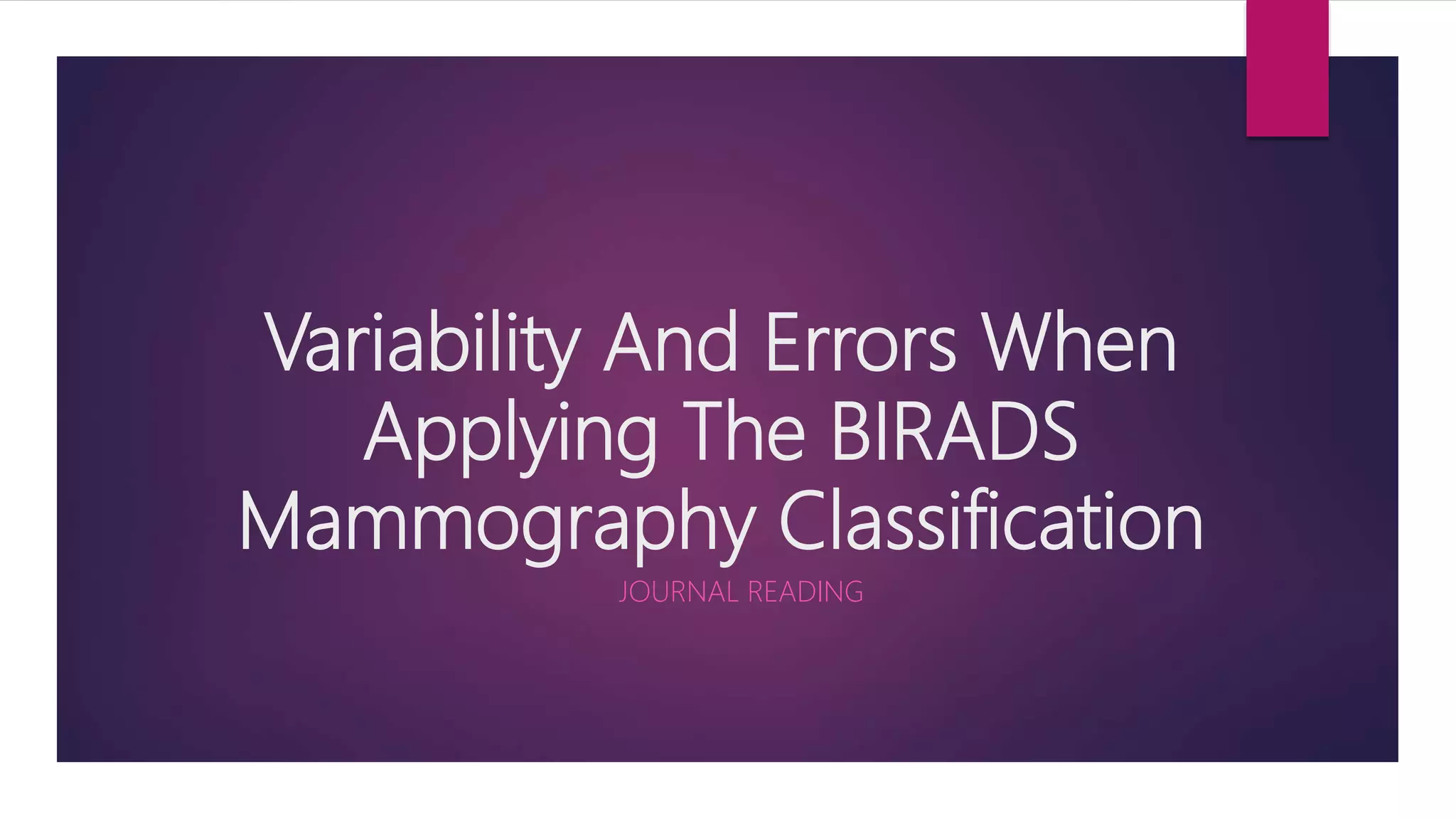 Variability And Errors When Applying The BIRADS Mammography ...