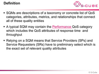 S-CUBE LP: Quality of Service Models for Service Oriented Architectures ...