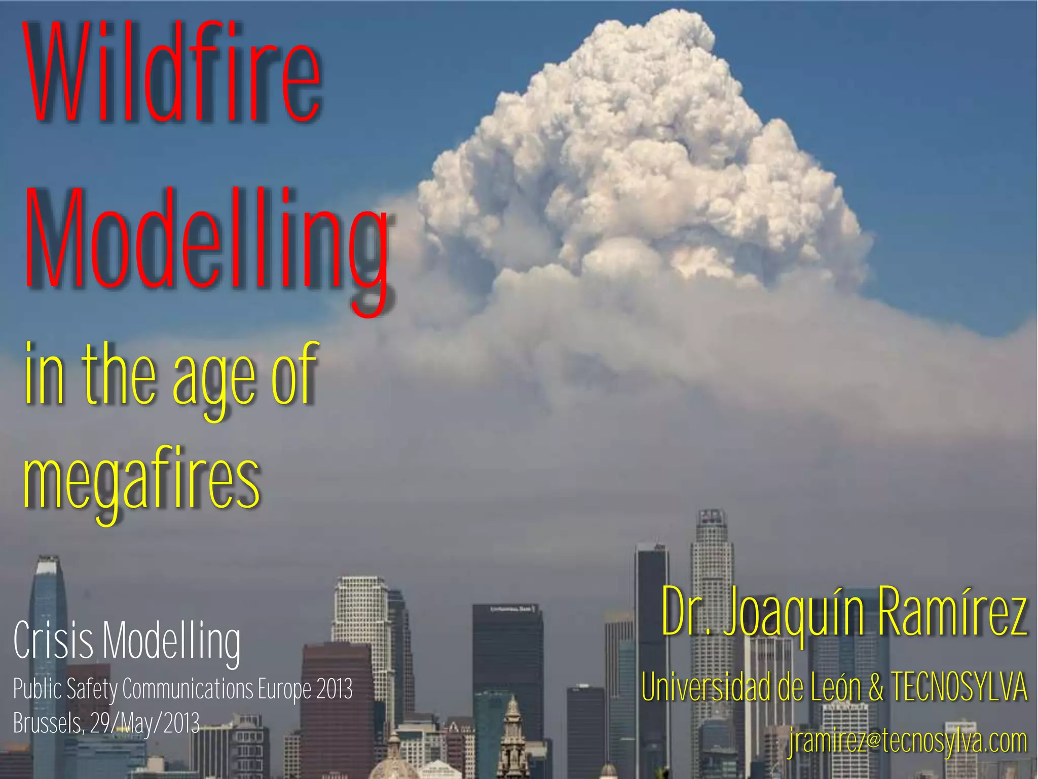 Wildfire Modelling in the age of megafires | PPT