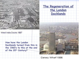 London Docklands redevelopment | PPT