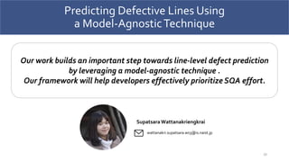 Predicting Defective Lines Using a Model-Agnostic Technique | PPT