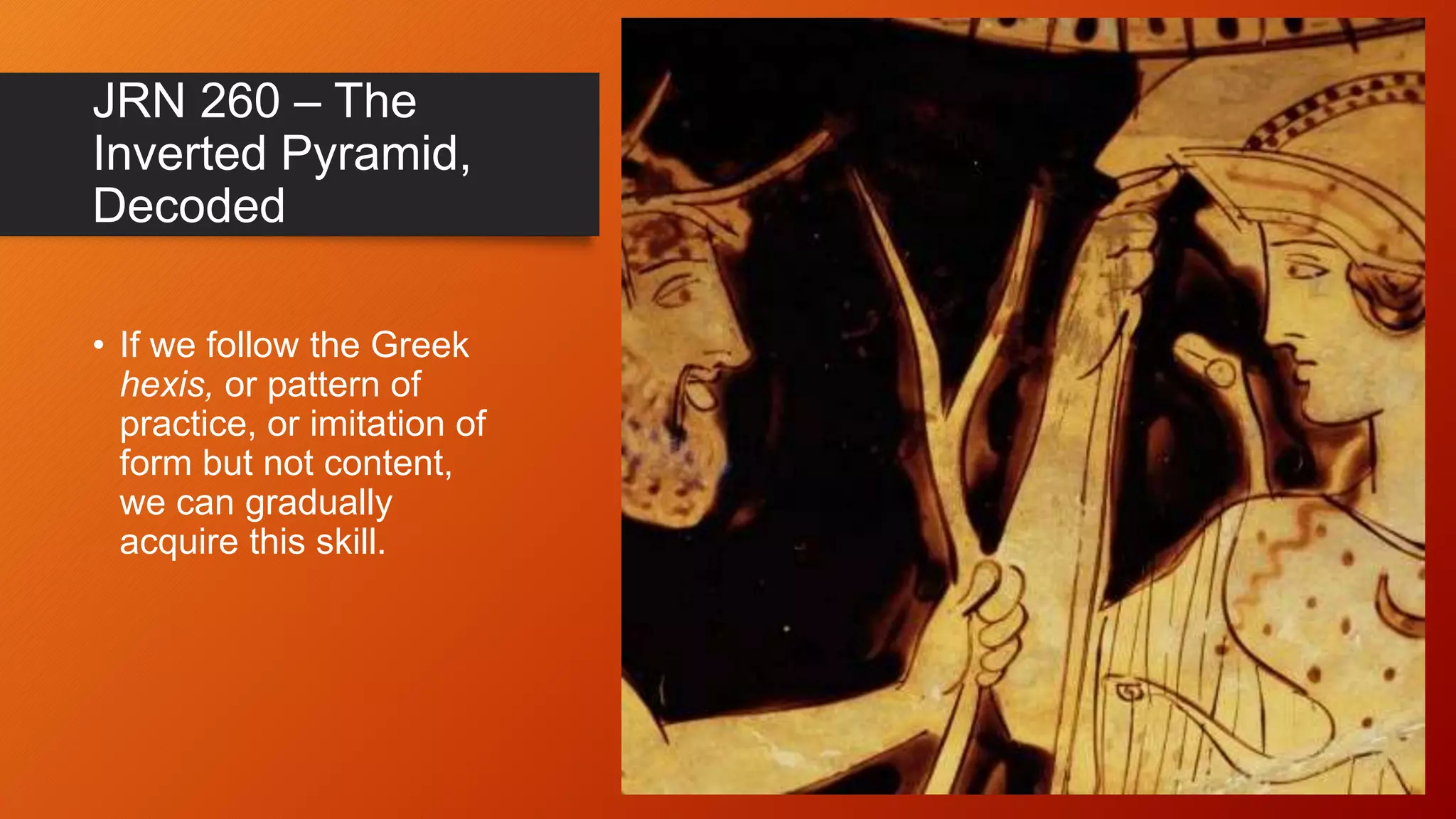 JRN 260 - The Inverted Pyramid, Decoded | PPT