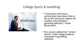 JRN 589 - College Sports & Gambling | PPTX