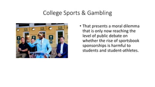 JRN 589 - College Sports & Gambling | PPTX