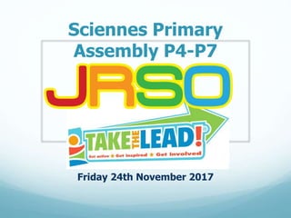 Sciennes JRSO Road Safety and Legacy Assembly 24.11.17