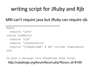 RJB - another choice for Ruby and Java interoperability | PPT
