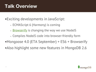 JS-IL Keynote: MongoDB 2.6, Mongoose 4.0, and Beyond | PPT
