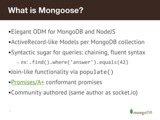JS-IL Keynote: MongoDB 2.6, Mongoose 4.0, and Beyond | PPT