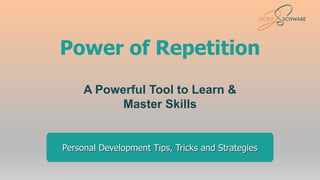 Power of Repetition | PPT